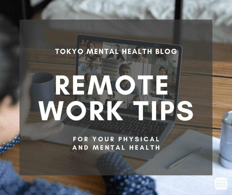 Remote Work Tips for Your Health | TOKYO MENTAL HEALTH