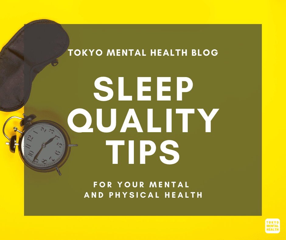 Sleep Quality Tips Blog Post – TOKYO MENTAL HEALTH